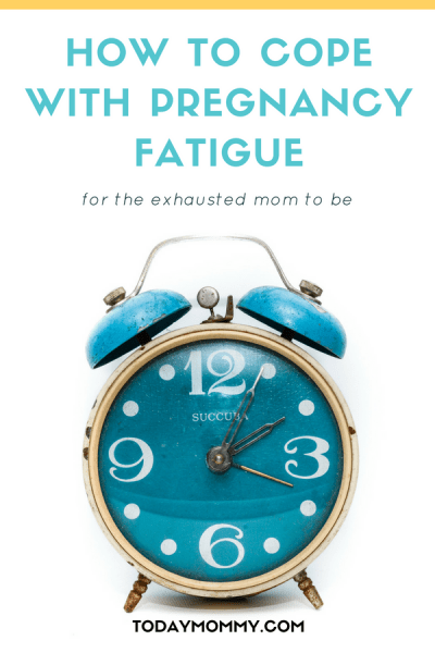 How To Cope With Fatigue During Pregnancy - Today Mommy
